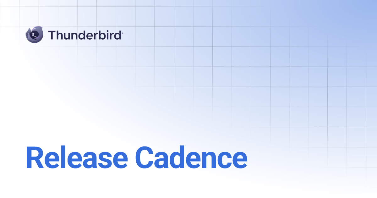 Release Cadence | Thunderbird
